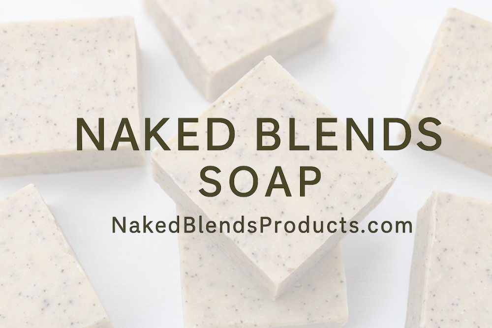 Soap | Natural Ingredients | Naked Blends Products